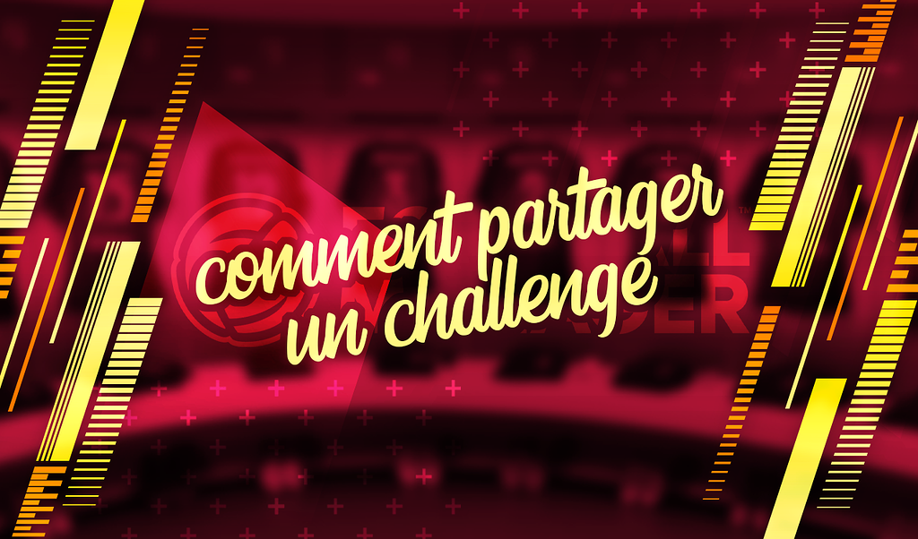 :fm26: Comment partager un challenge ? - Challenges - FMSLife